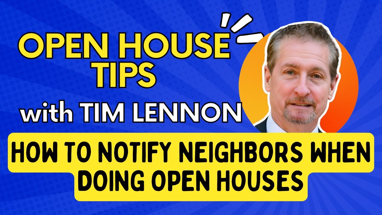 Open House Tips: How to Notify Neighbors When Doing Open Houses - YouTube