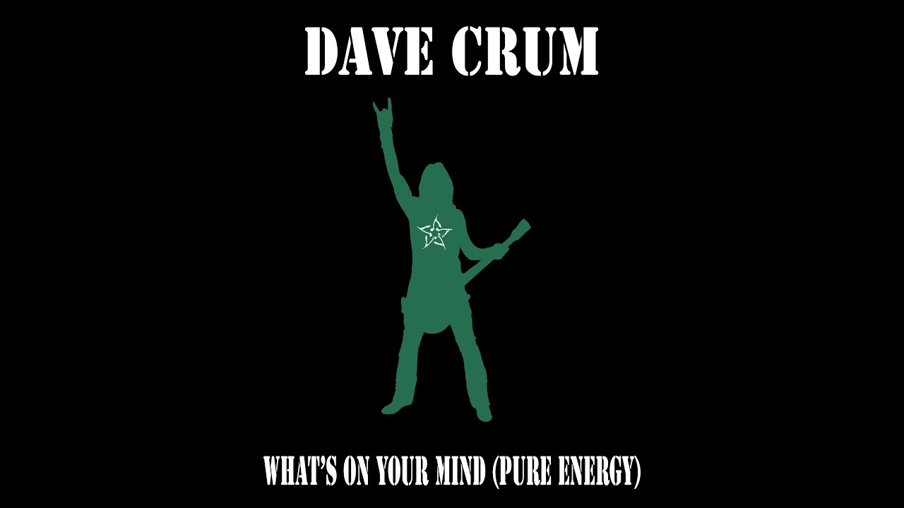 What's On Your Mind (Pure Energy)- Dave Crum - YouTube