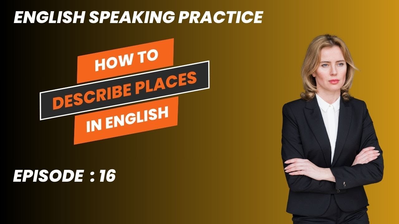 English Speaking Practice For Beginners | Learn How to Describe Places ...