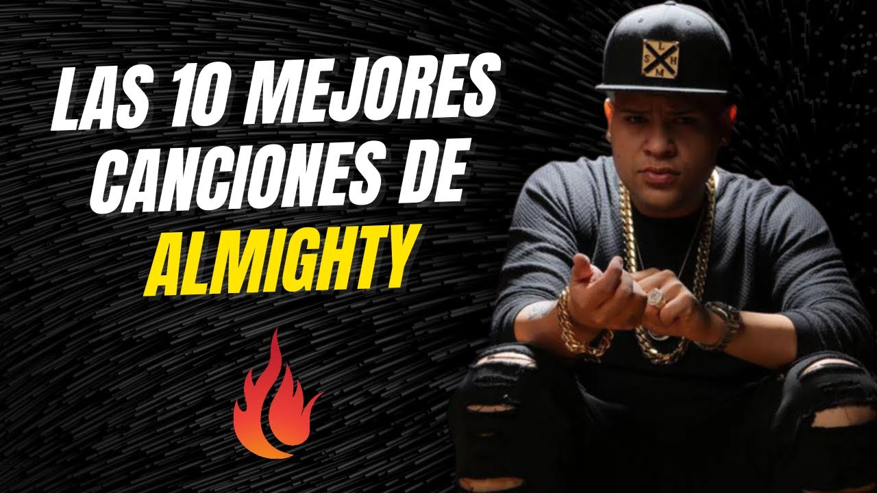 Las 10 mejores canciones de Almighty [TOP] (Secular) - YouTube