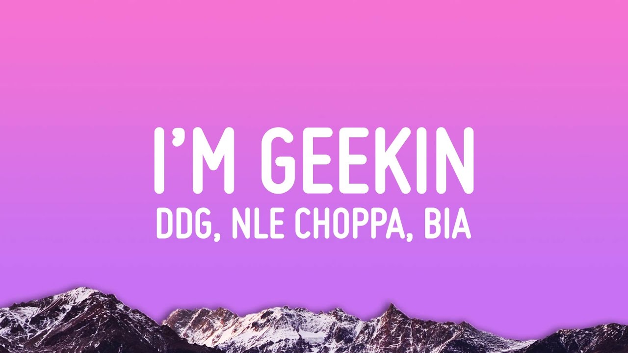 DDG - I’m Geekin Remix (Lyrics) feat. NLE Choppa, BIA - YouTube