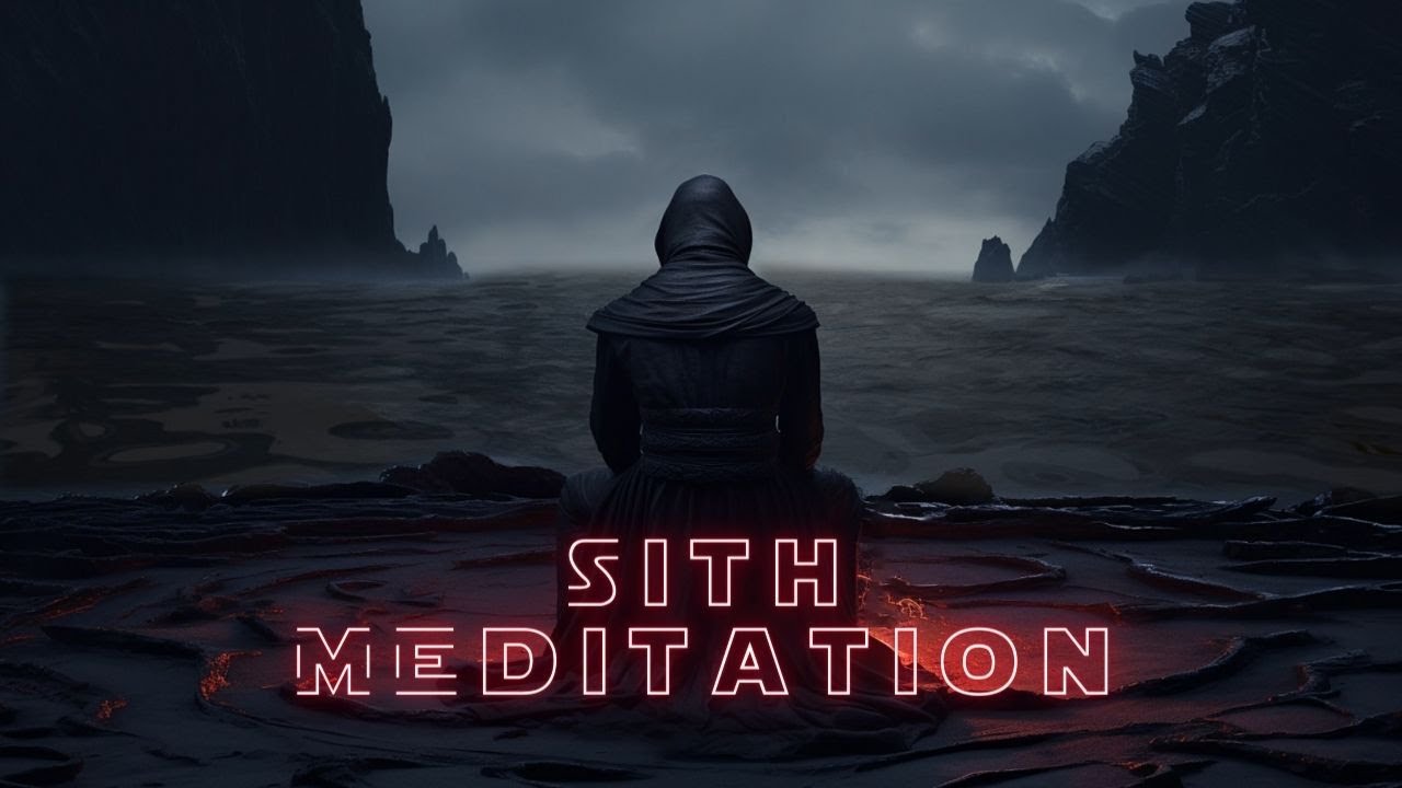 Sith Meditation - A Dark Atmospheric Ambient Sith Journey - Deep and ...