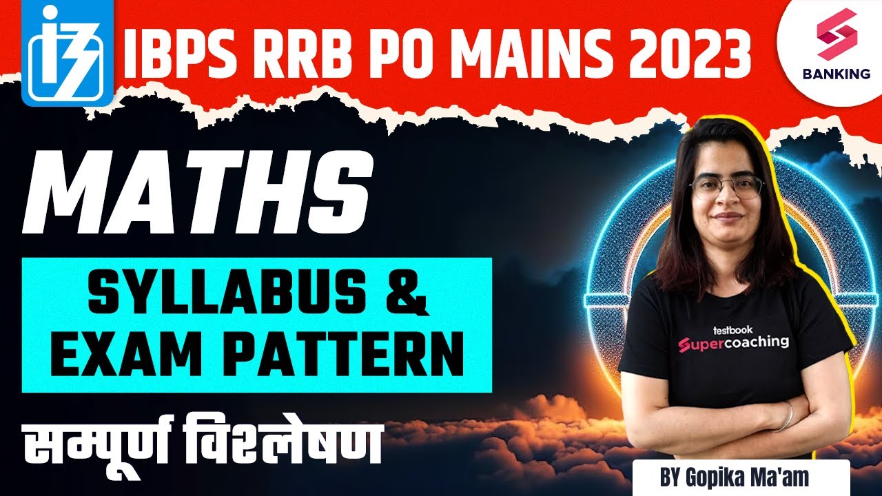 IBPS RRB Mains 2023 Maths Syllabus Exam Pattern 2023 Full Details ibps-rrb-mains-2023-maths-syllabus-exam-pattern-2023-full-details