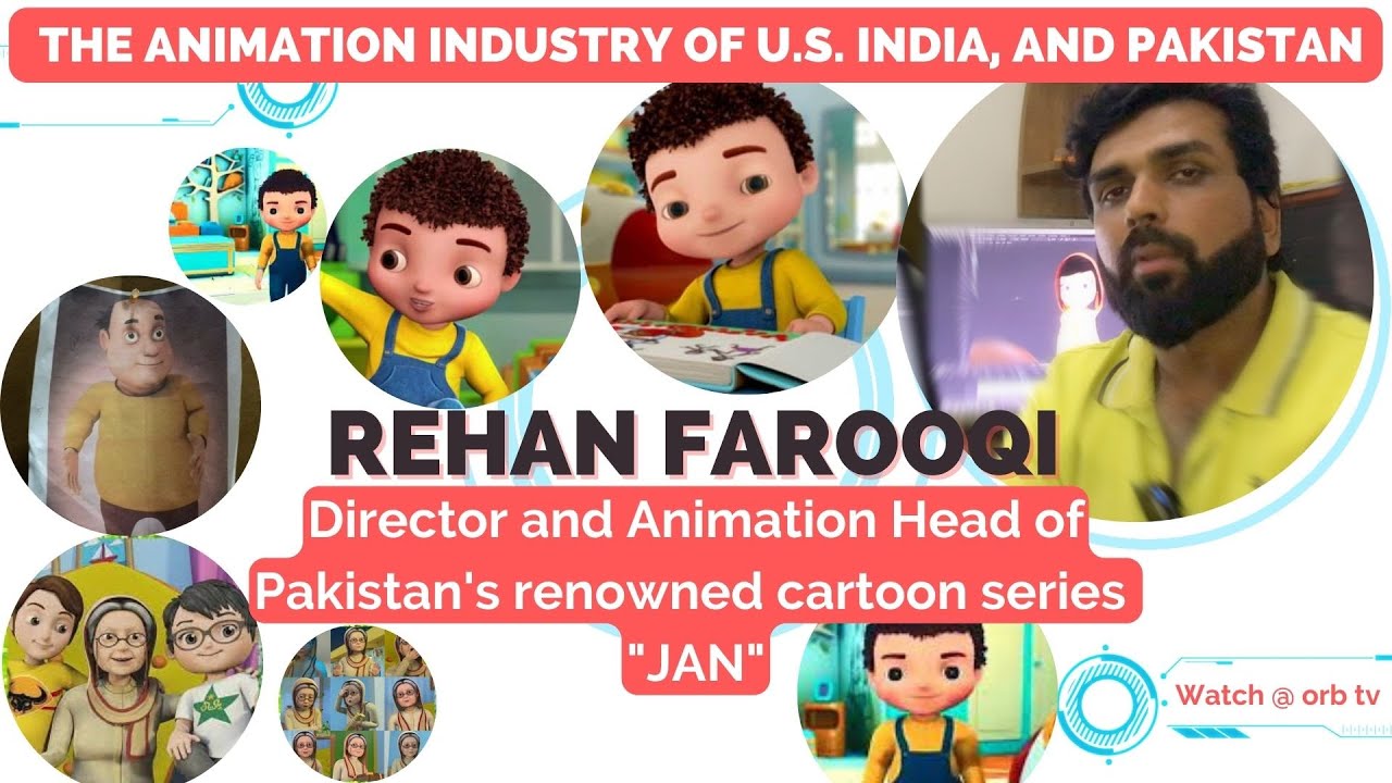 Amazing Animation Producer I Rehan Farooqi I Proud Pakistan I orb tv ...