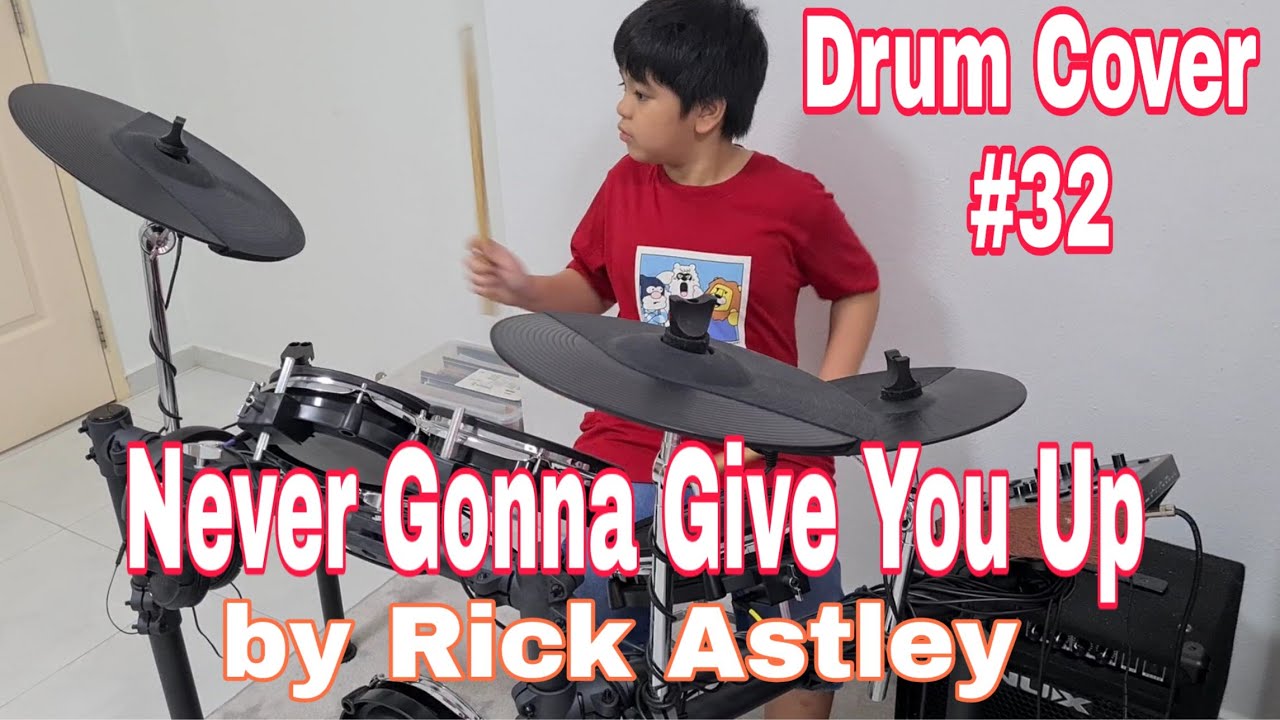Drum Cover #32 Never Gonna Give You Up by Rick Astley - YouTube