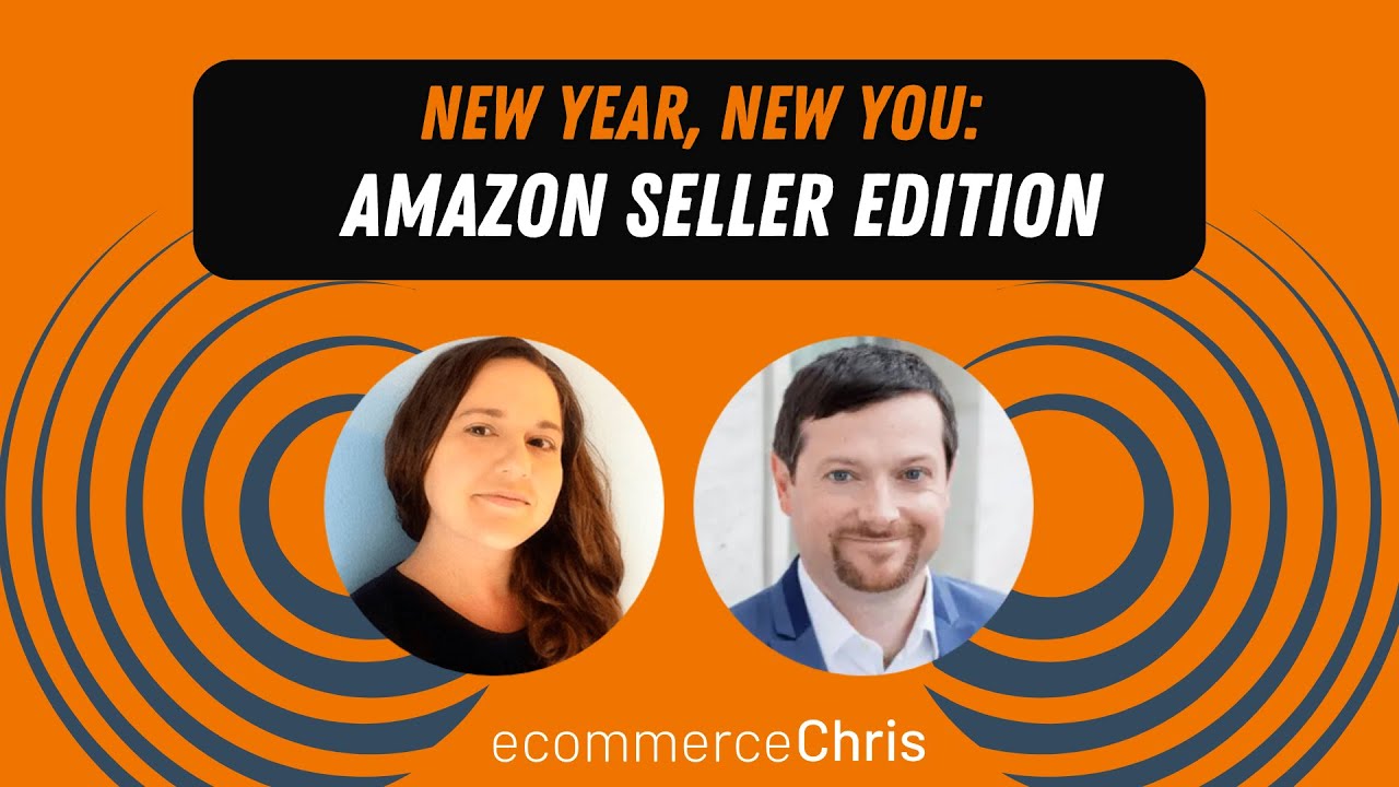 New Year, New You: Amazon Seller Edition - YouTube