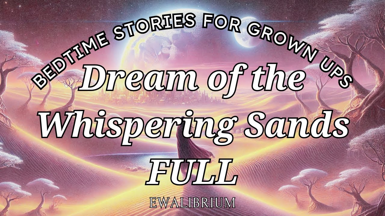Dream of the Whispering Sands | A Soothing Desert Sleep Story + Guided Sleep Meditation - YouTube
