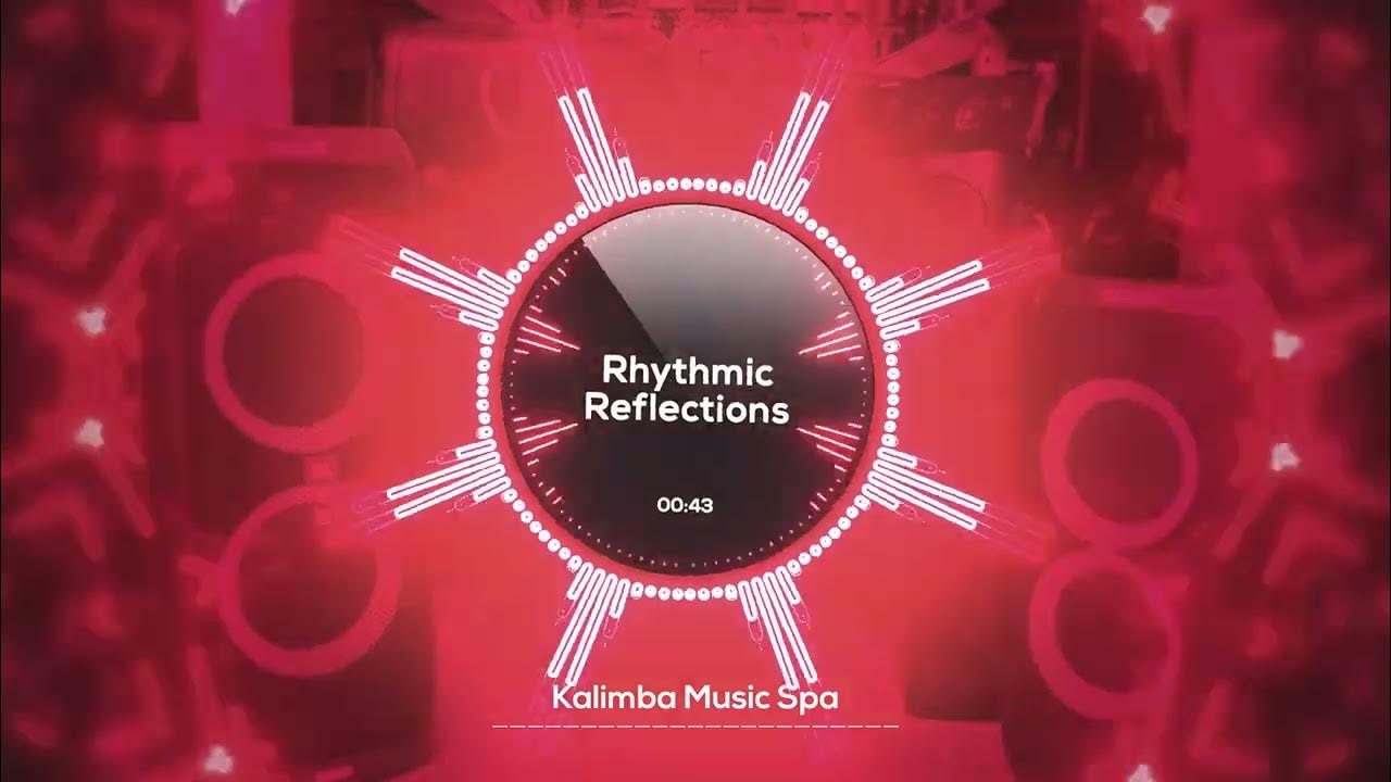 Rhythmic Reflections [Kalimba Music Spa HD] Soulful Peace: Reflective ...