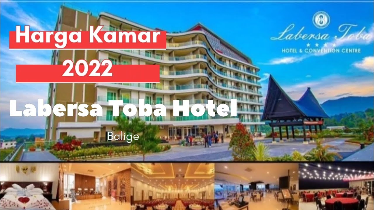 HARGA KAMAR - HOTEL LABERSA BALIGE TAHUN 2022 - YouTube