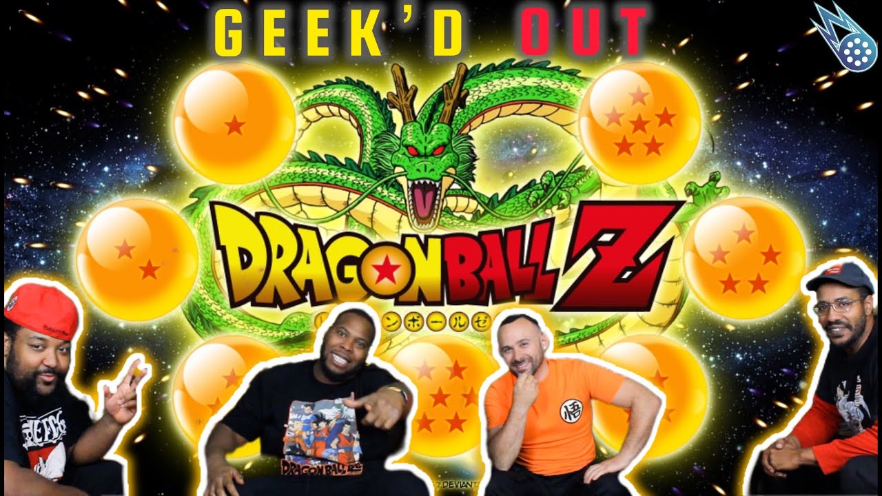 GEEK'D OUT: Dragon Ball Z Edition - YouTube