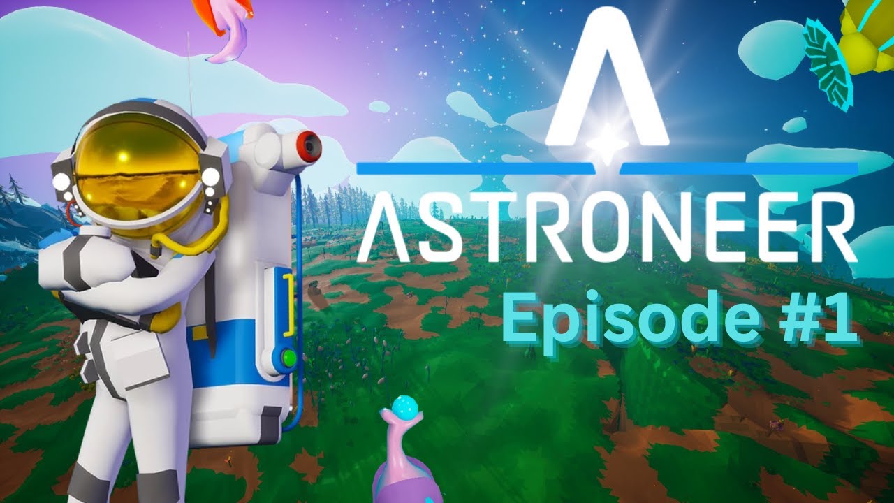 A New Beginning! | Astroneer Episode #1 - YouTube