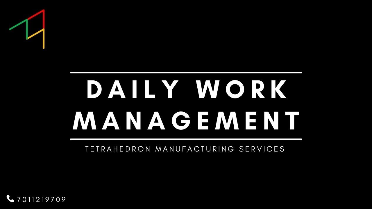 Daily Work Management ( DWM) |Tetrahedron - YouTube