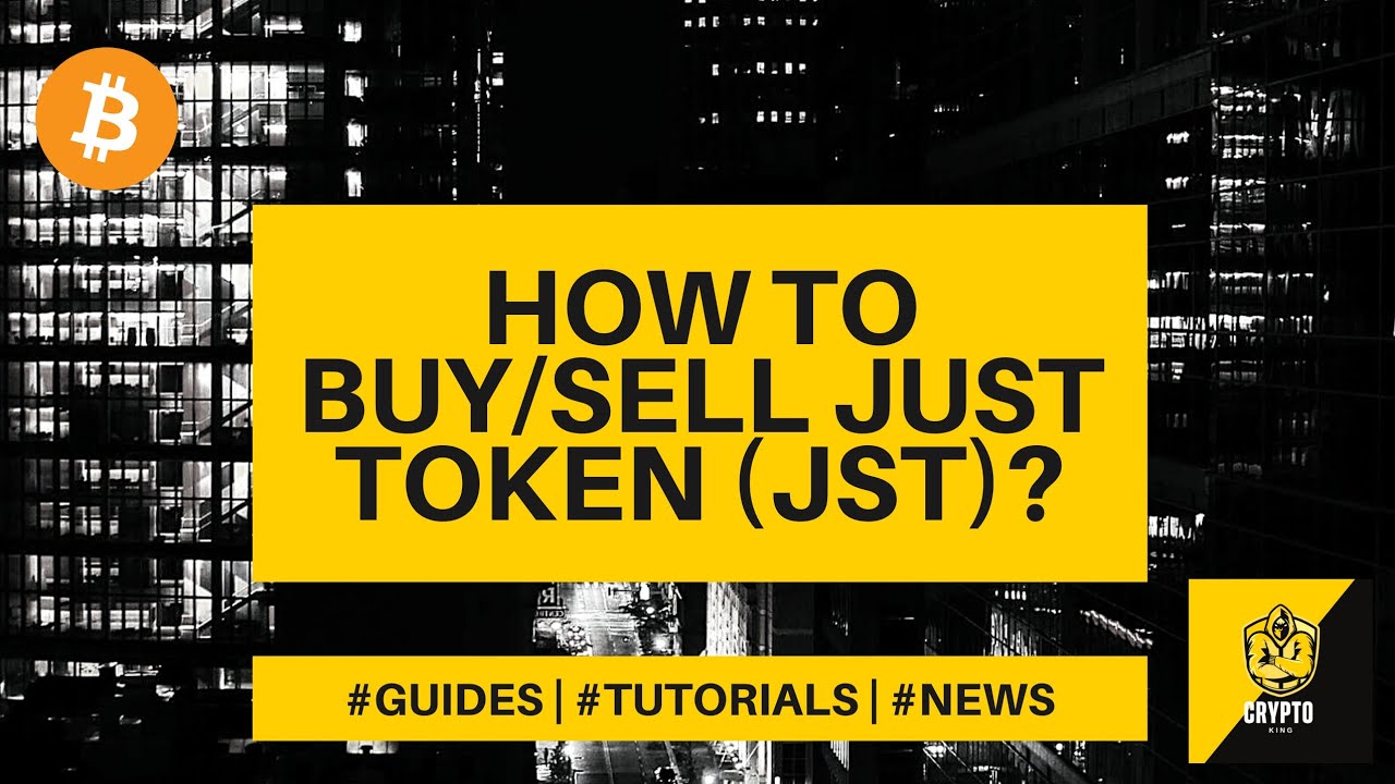 How to buy/sell JUST TOKEN (JST)? Crypto Beginners Guide - $JST ...