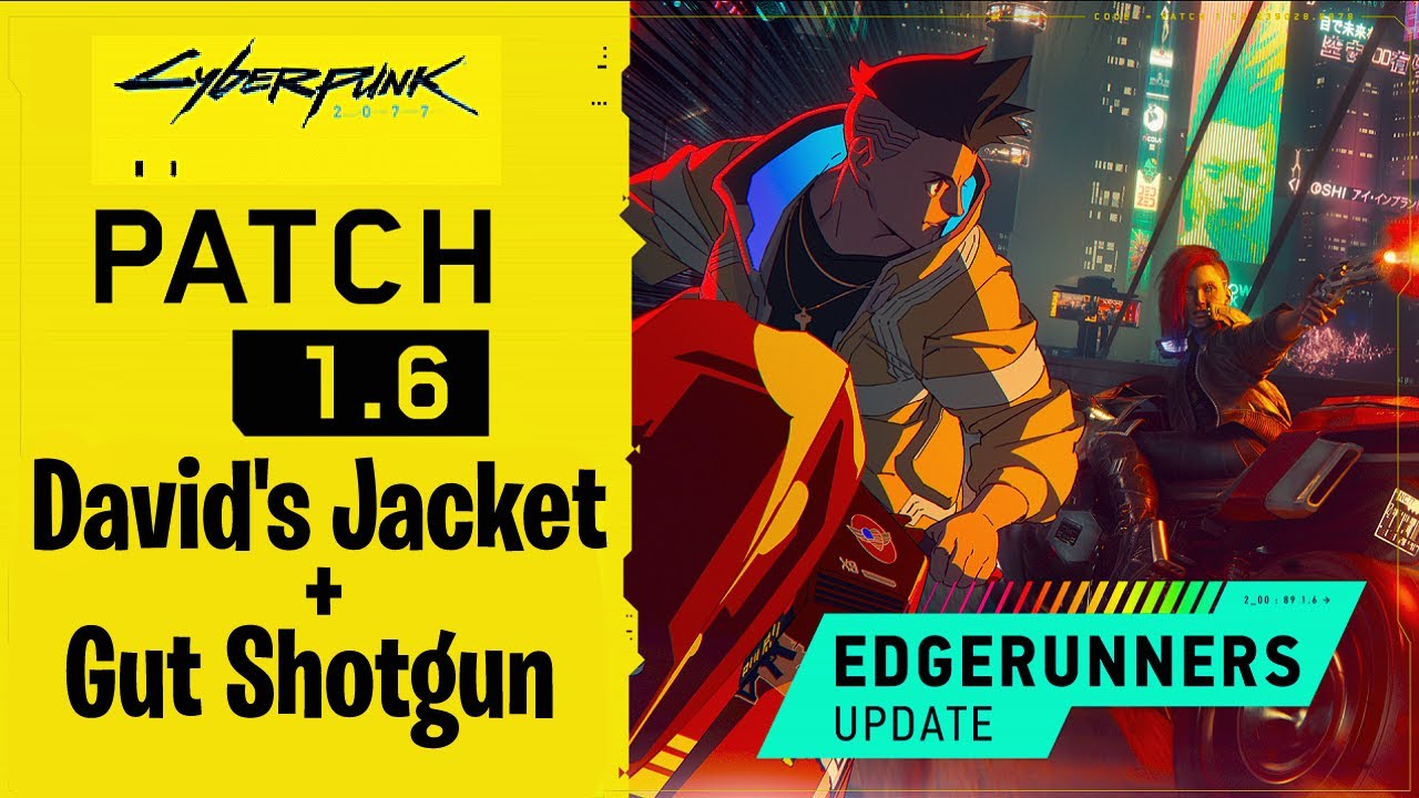 Cyberpunk 2077 - Edgerunner's update (Patch 1.6) | David's Jacket & Gut ...