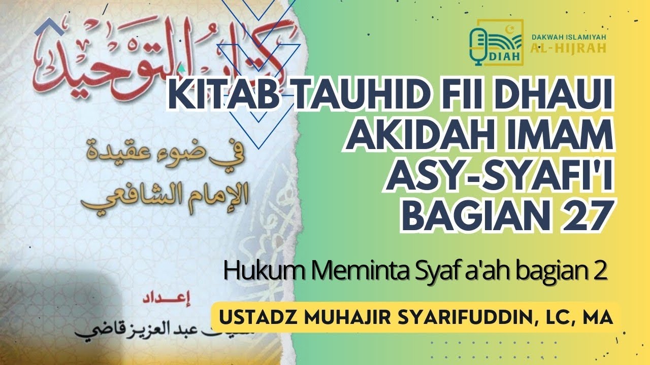 Hukum Meminta Syafa'ah Bagian 2 #27 Kitab Tauhid Fii Dhaui Akidah Imam ...