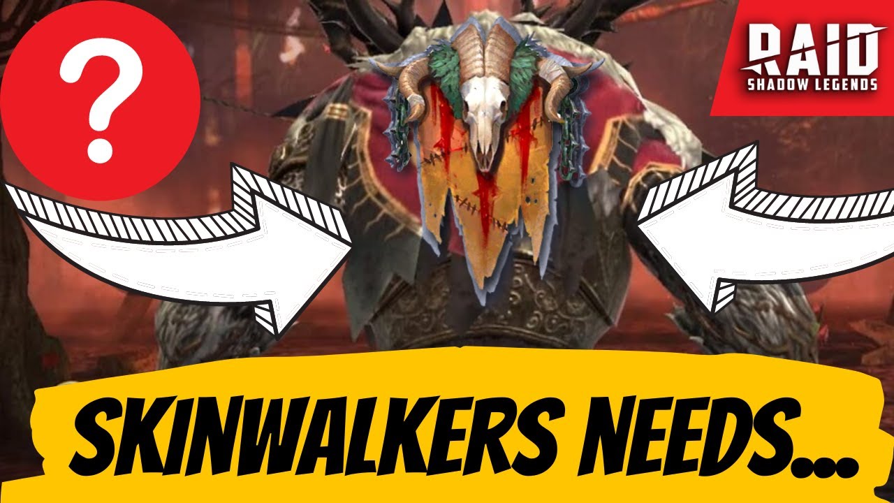 Skinwalkers NEEDS THIS ASAP!!! Raid: Shadow Legends - YouTube