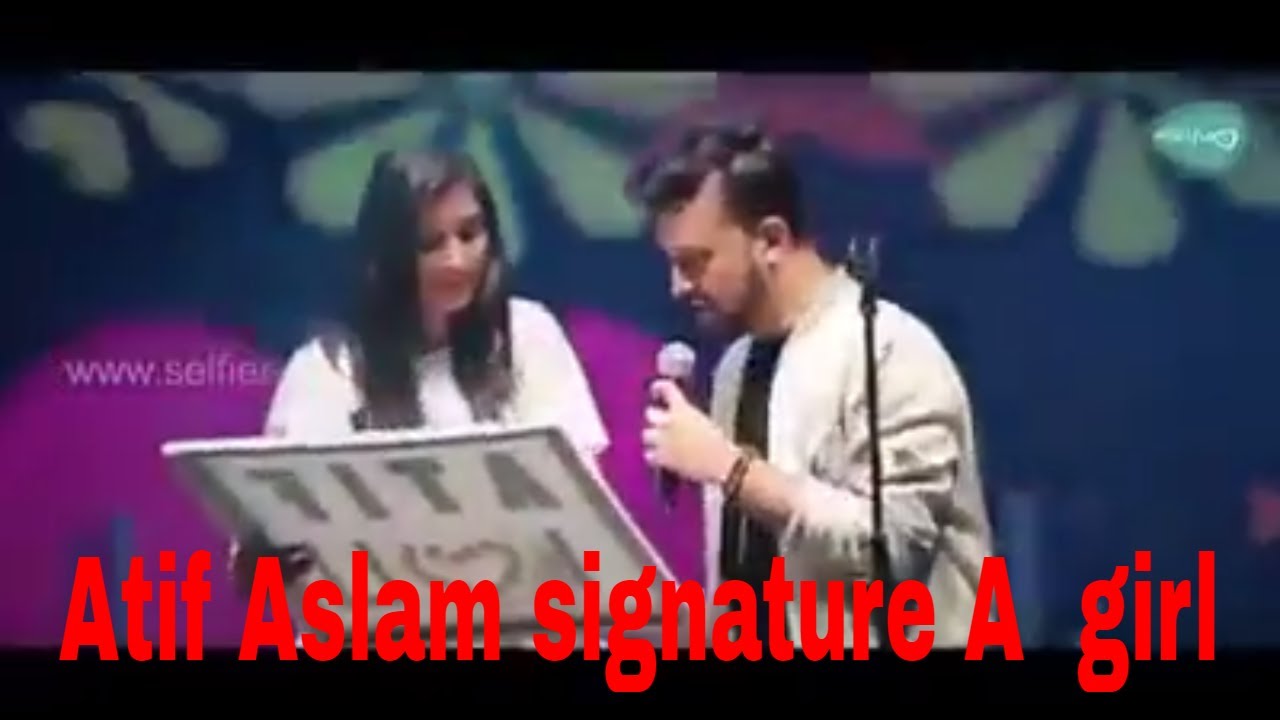 atif aslam signature girl - YouTube