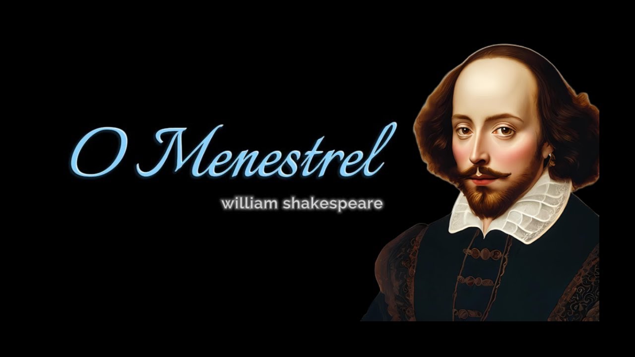 “Explorando ‘O Menestrel’ de William Shakespeare: Aprendendo com a ...