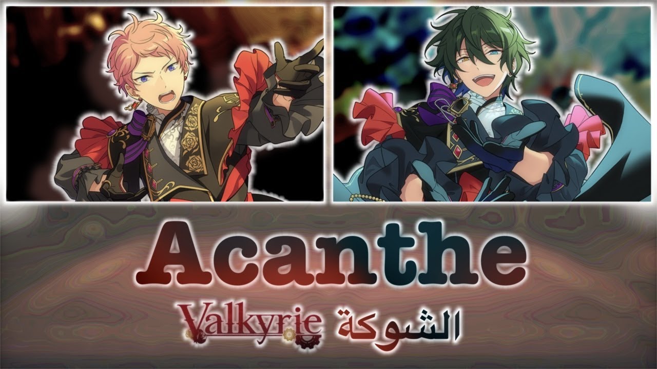 Acanthe [Valkyrie] | -KAN, ROM, AND Arabic sub- - YouTube