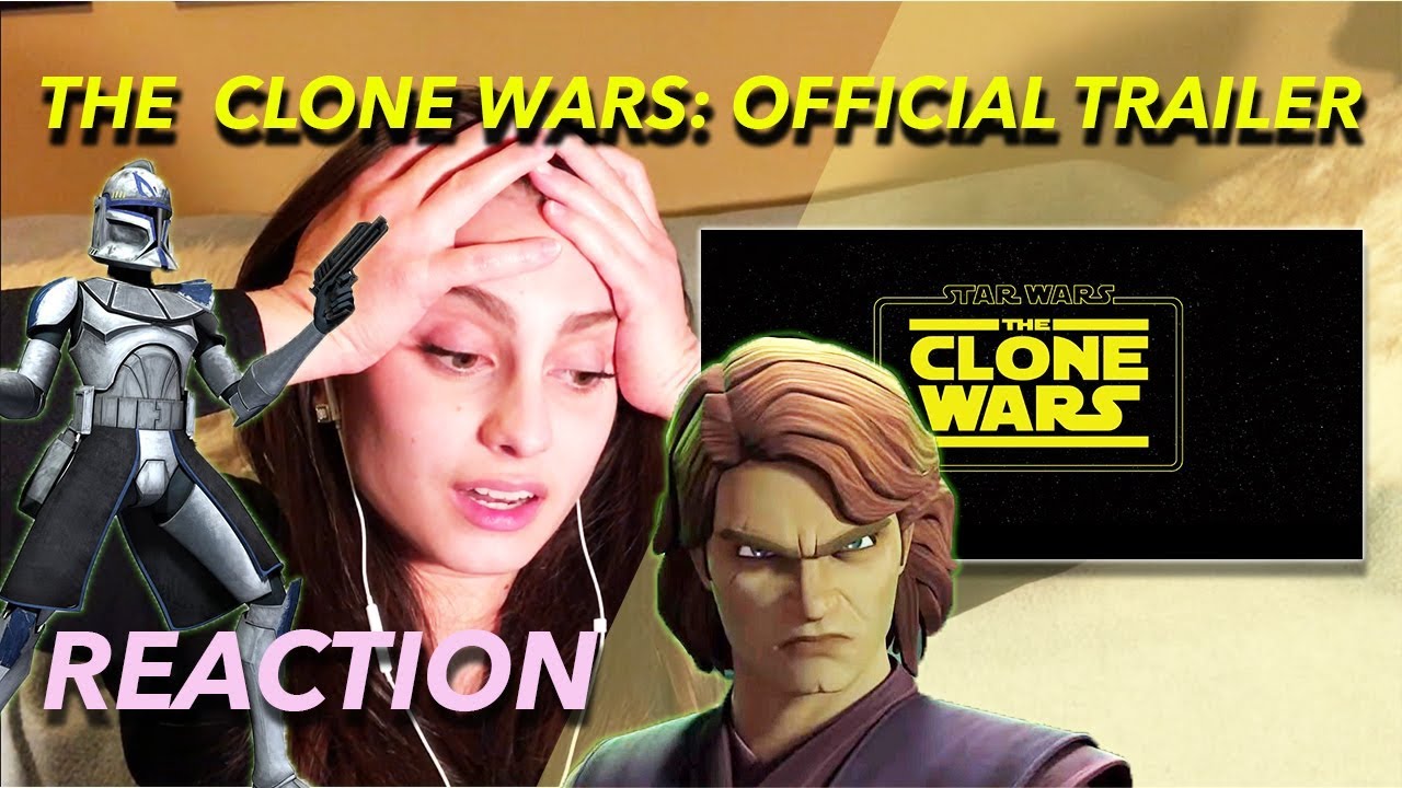 STAR WARS THE CLONE WARS: Official Trailer REACTION - YouTube