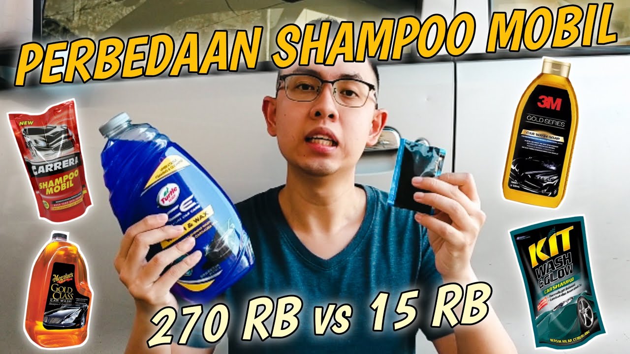 PERBEDAAN SHAMPOO MOBIL MAHAL DAN MURAH. SHAMPOO MOBIL TERBAIK - JEFF ...