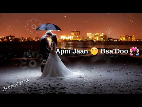 💑Aaja Tujhme Main Apni Jaan💓 Basa Lu - Whatsapp Stat