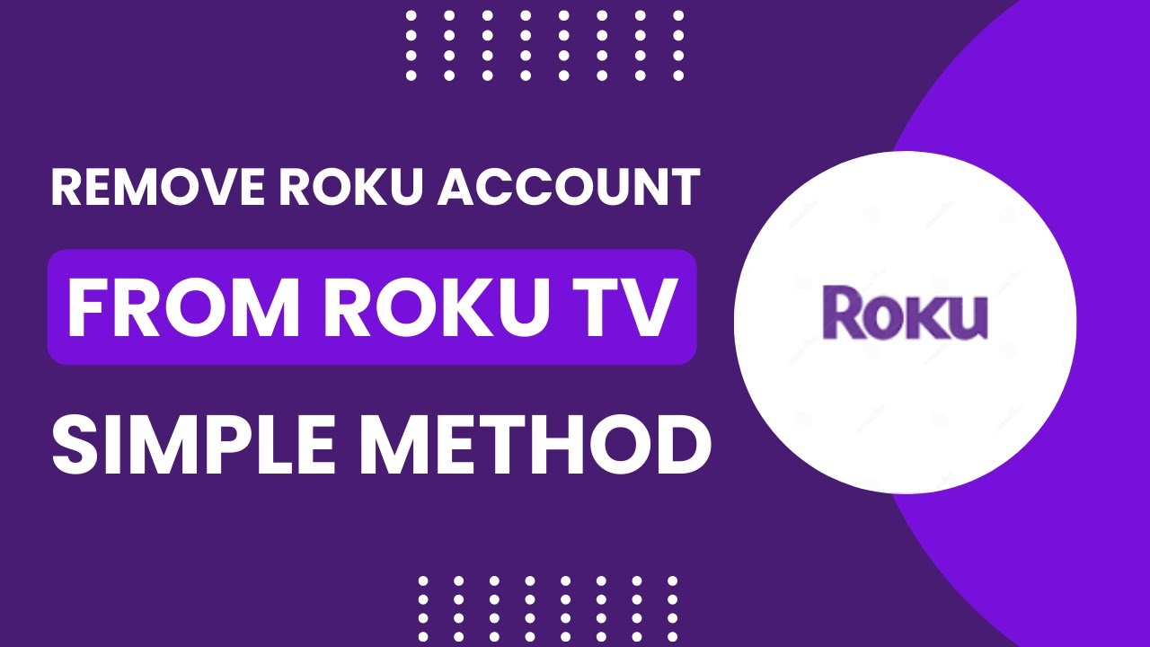 How to Remove Roku Account From Roku TV! Delete - YouTube