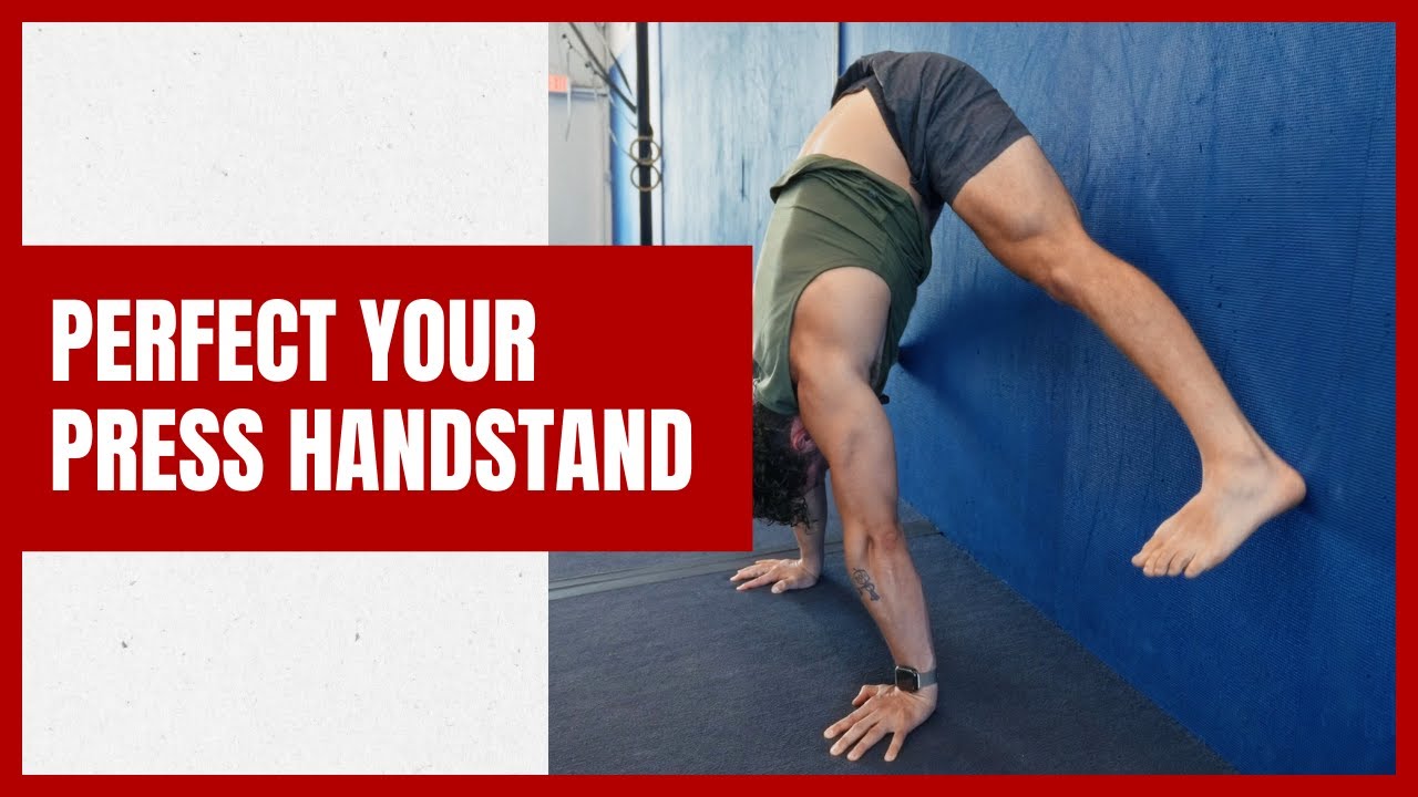 Perfect Your Press Handstand With These Essential Drills Youtube
