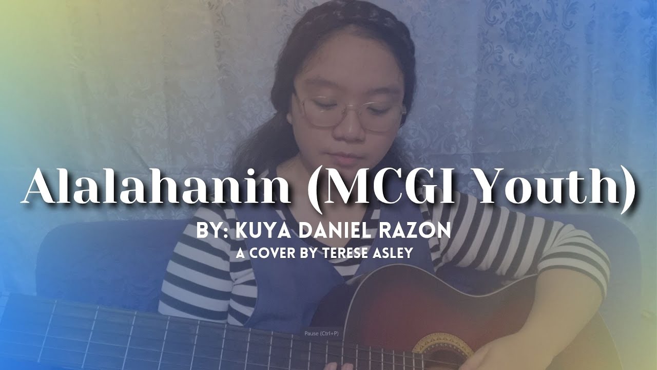 "Alalahanin" MCGI Youth | Kuya Daniel Razon (KDR) | A Cover | Terese ...