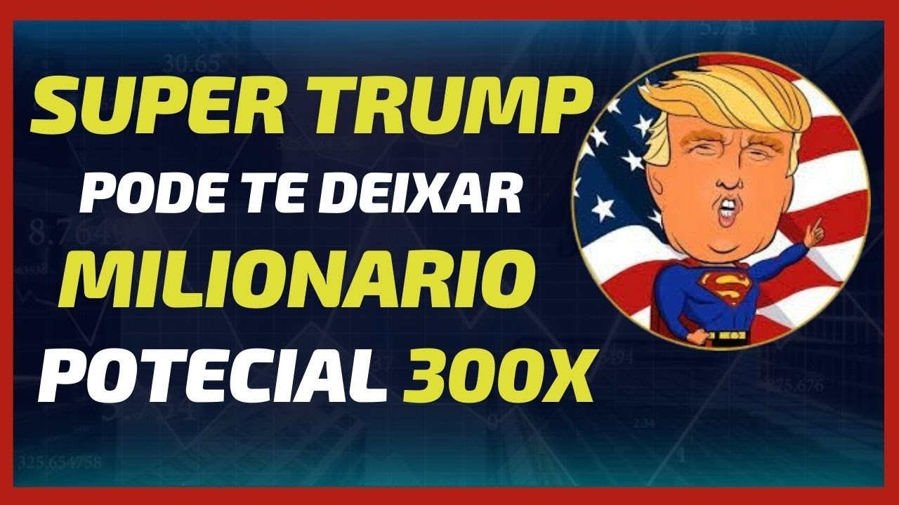 SUPER TRUMP AINDA PODE VALORIZAR MUITO - YouTube