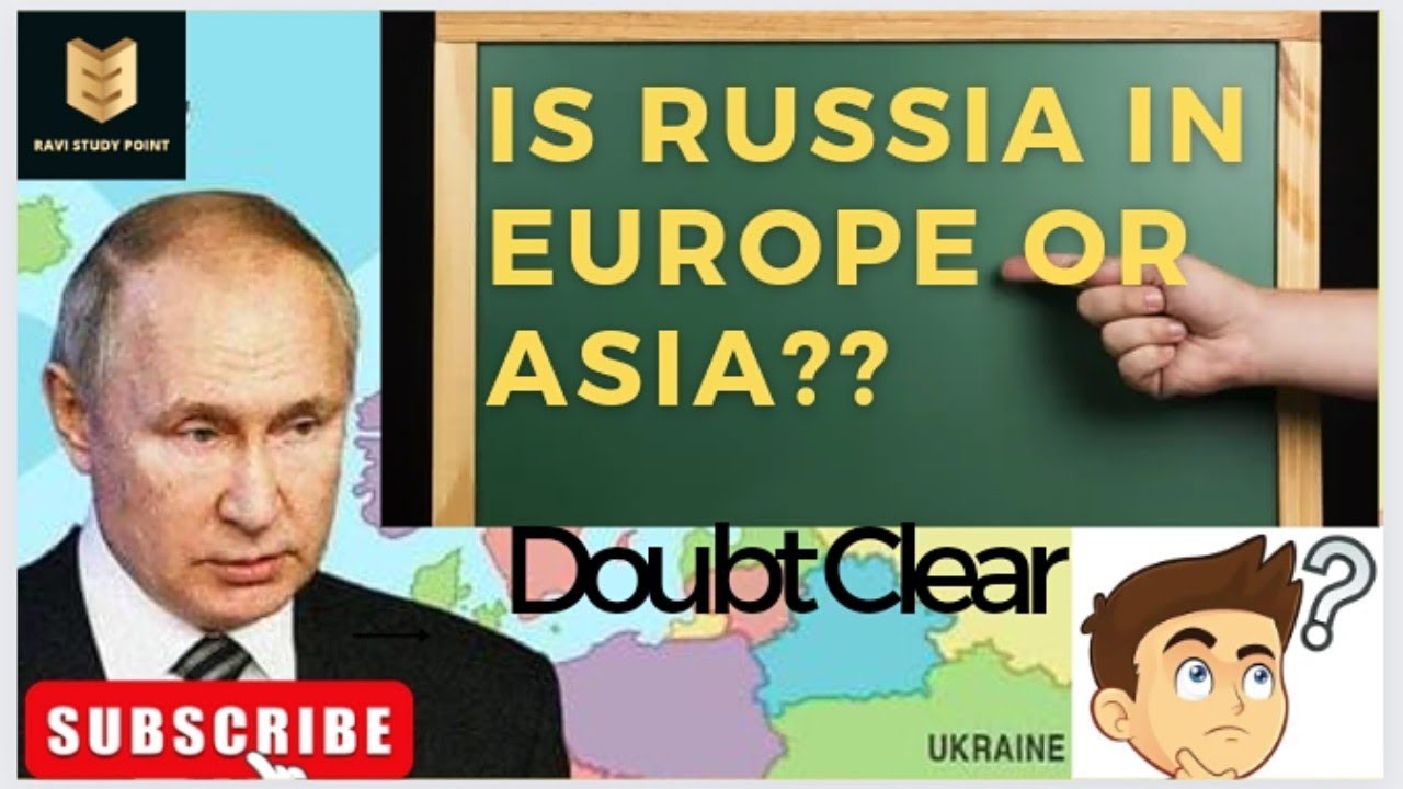 IS RUSSIA IN ASIA OR EUROPE II Know About The Fact - YouTube