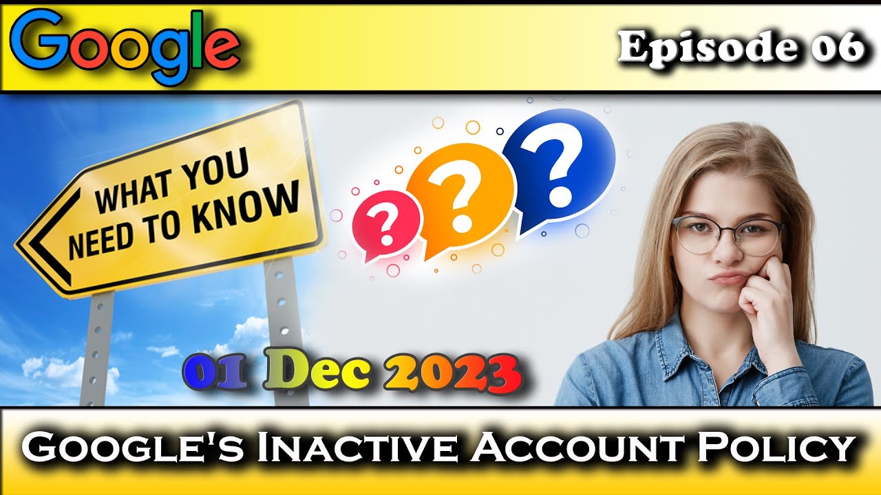 Google's Inactive Account Policy - What You Need to Know! - YouTube