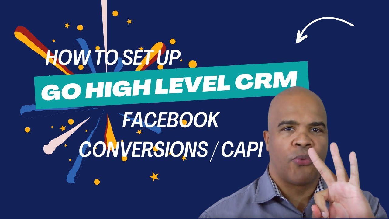 Go High Level CRM: Facebook Conversion API Set Up/CAPI - YouTube