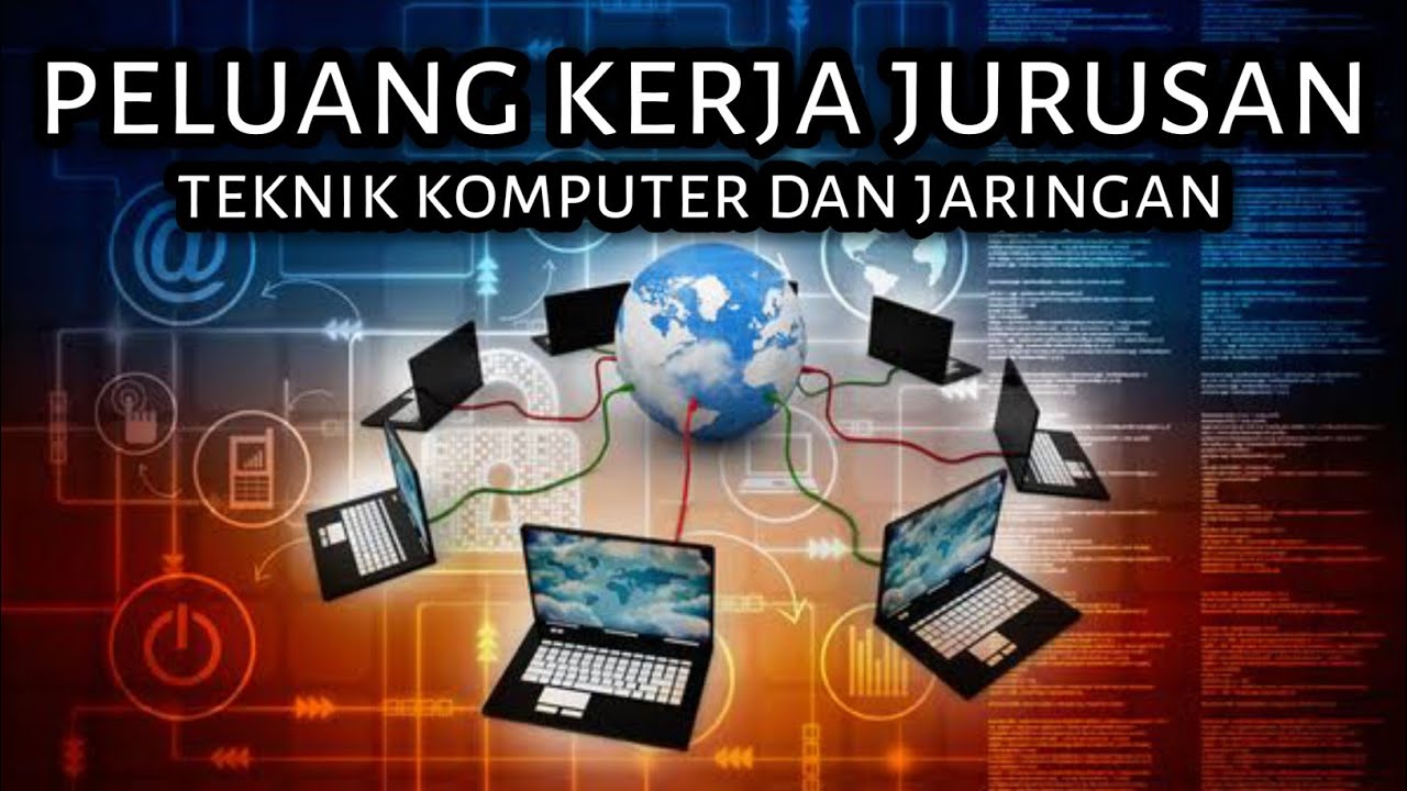 Prospek SMK Jurusan Teknik Komputer dan Jaringan (TKJ)!!! - YouTube