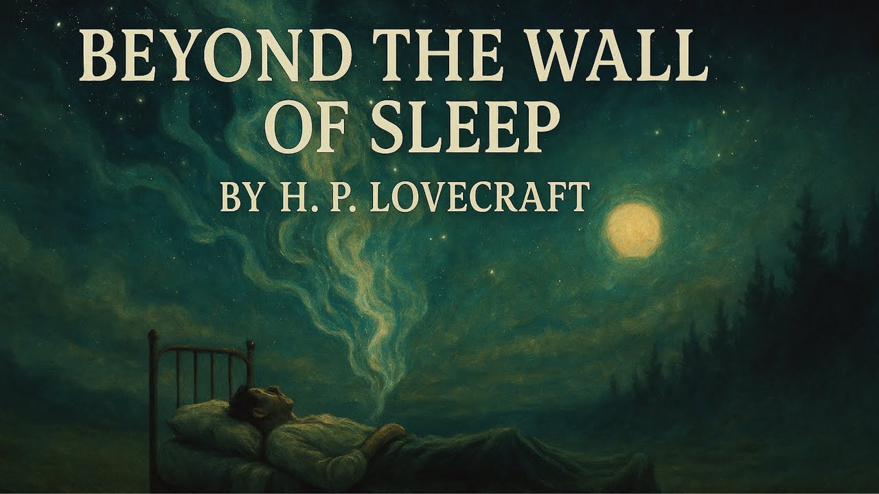 Beyond the Wall of Sleep - By H.P. Lovecraft | AUDIOBOOK - YouTube