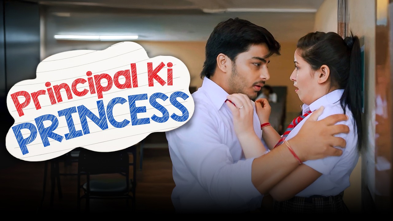 Aar Paar School Love Drama | Principal Ki Princess EP01 |Cute School Romance Web Series - YouTube