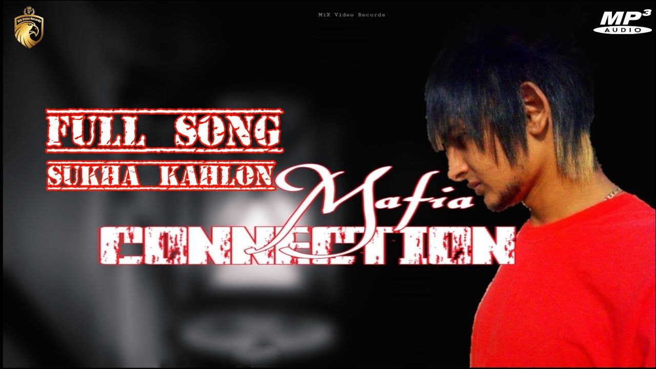 Sukha Kahlon:Mafia Connection / Amrit Cheema/Official Punjabi Song ...