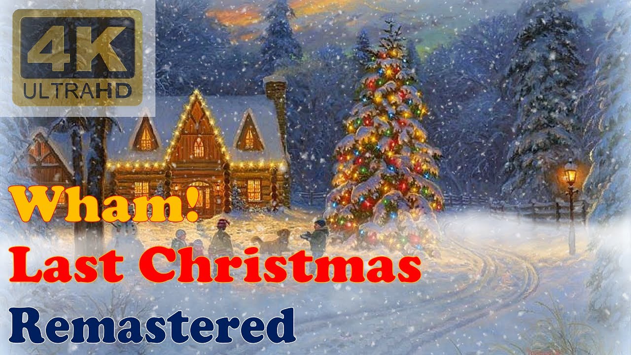 WHAM - LAST CHRISTMAS (Remastered Audio) | Christmas Music | 4K