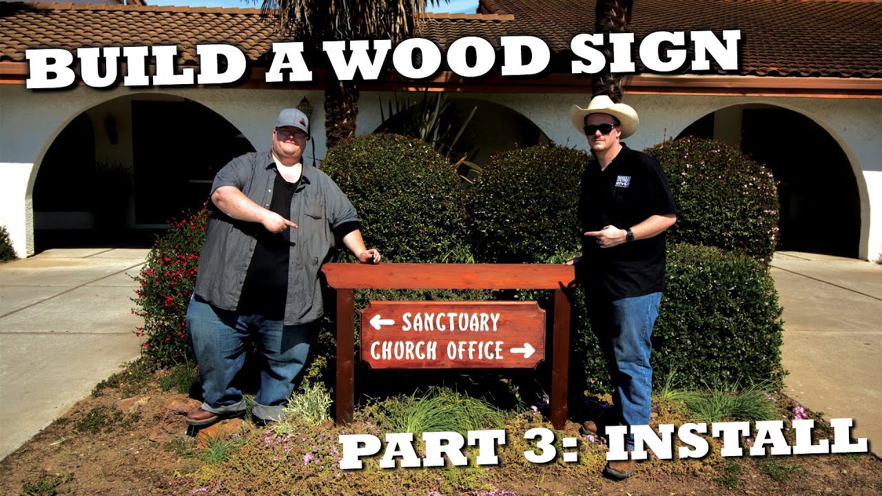 Building a Wood Sign Part 3 Install - YouTube