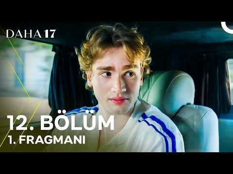 Daha 17 | 12. Bölüm 1. Fragmanı ''Geçmişe Gidiyoruz!''