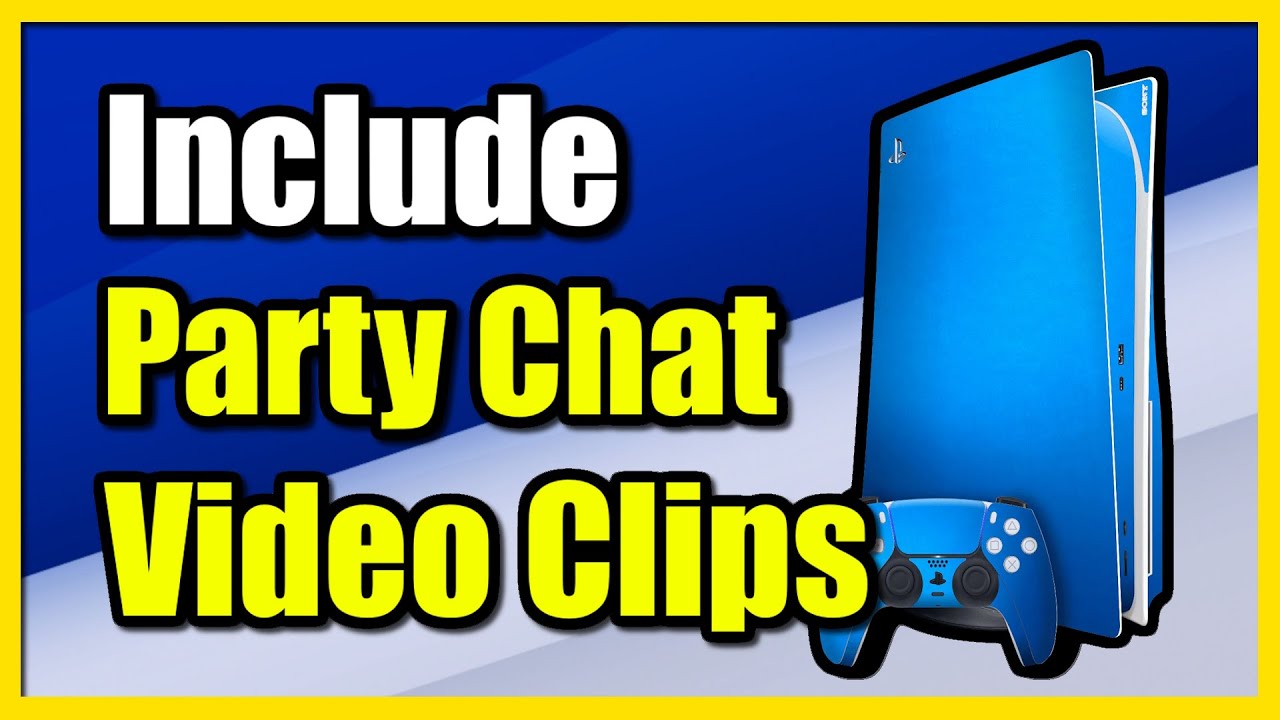 How to Include Party Audio in PS5 Video Clips & Record Voices (Allow to ...