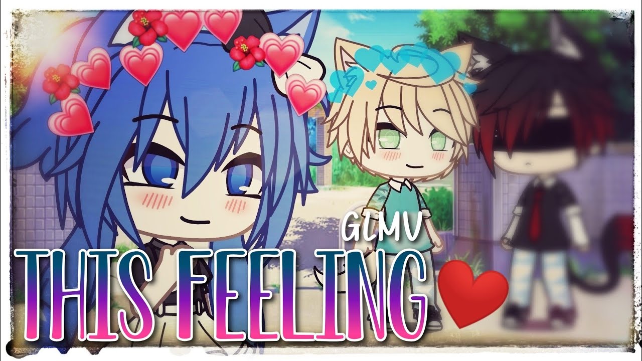 This feeling [GLMV] - YouTube