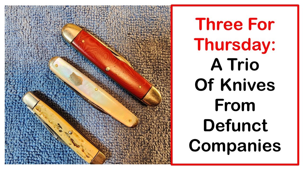 Three For Thursday: A Trio of Knives From Defunct Companies ...