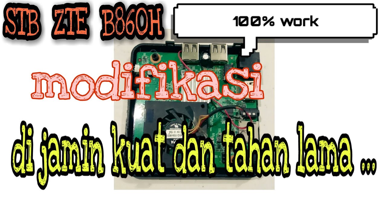 STB ZTE B860H modifikasi terbaru tahan lama 2021 - YouTube