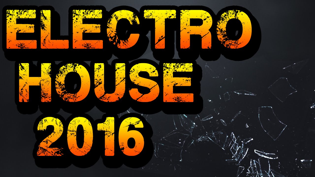 la mejor musica electronica 2016 con nombres | Best Electro House 2016 ...