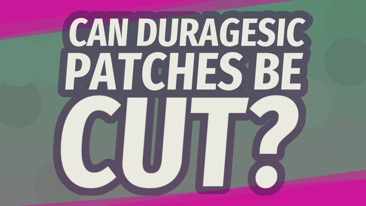 Can Duragesic patches be cut? - YouTube