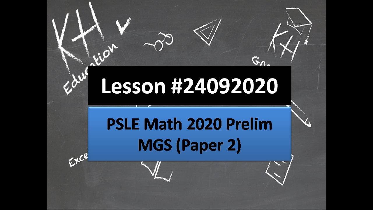 #24092020 PSLE Math 2020 MGS Prelim Paper 2 - YouTube