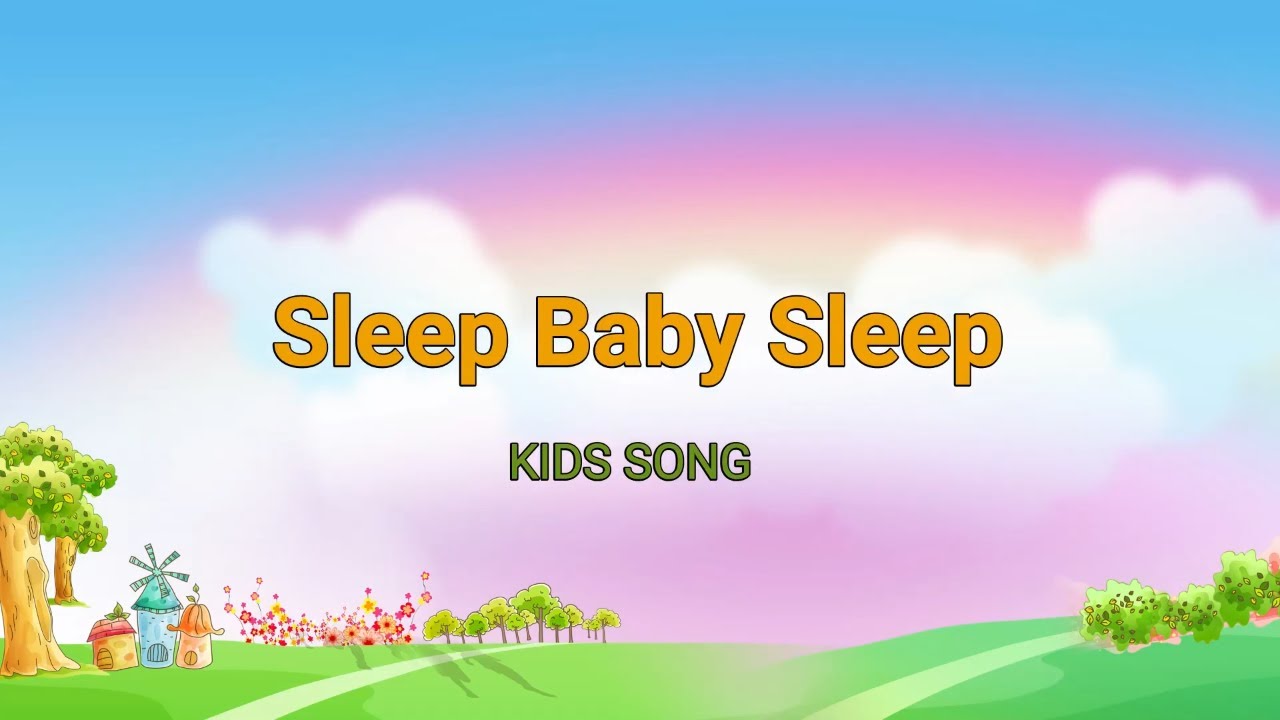 Sleep Baby Sleep Kid Song - YouTube