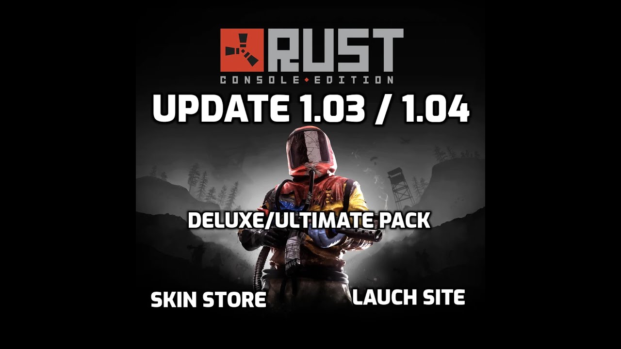 Rust Console Update 1.03 1.04 Information Ps4 Xbox Ps5 Rust Console ...
