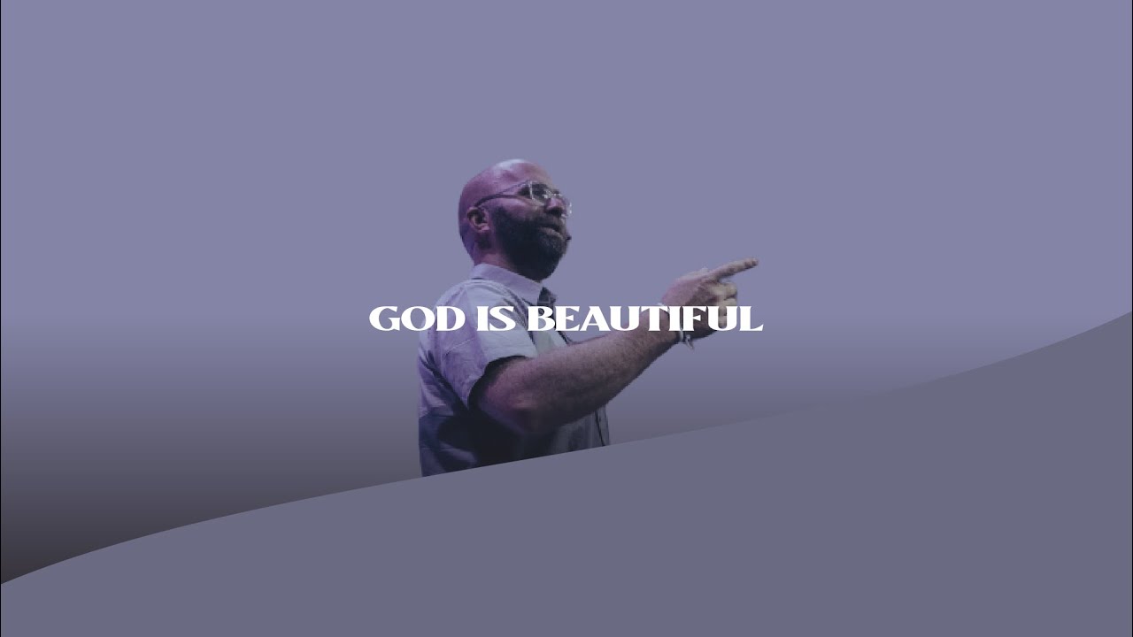 GOD IS BEAUTIFUL // Great Expectations Part 3 - YouTube